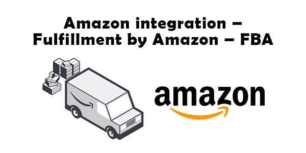 Amazon integration – Fulfillment by Amazon - FBA | eBusiness Guru