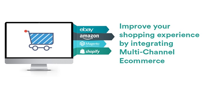 Improve Your Shopping Experience by Integrating Multi-Channel Ecommerce ... Improve Your Shopping Experience by Integrating Multi-Channel Ecommerce ...