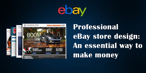 Professional eBay store design: An essential way to make money ...