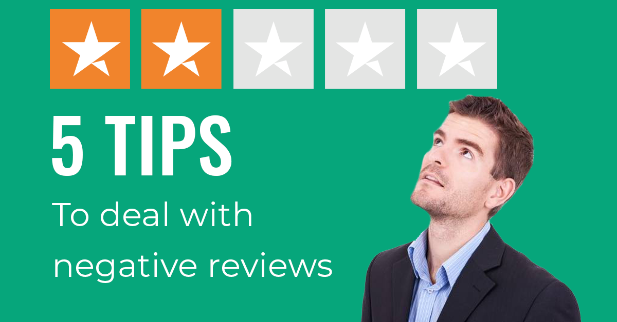 5 Tips to Help Deal with Negative Reviews - eBusiness Guru
